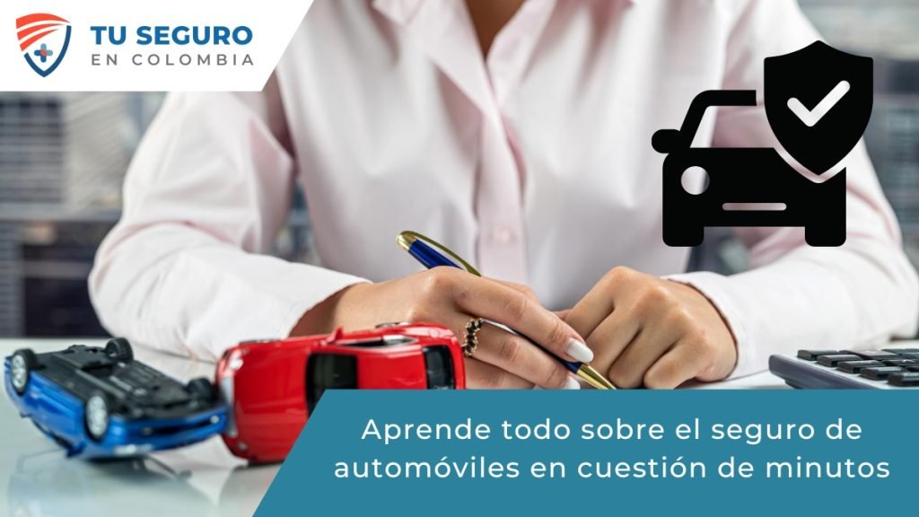 TODO sobre comprar seguro para AUTOS en Colombia
